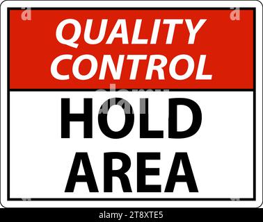 Quality Control Sign, Quality Control, Hold Area Stock Vector Image ...