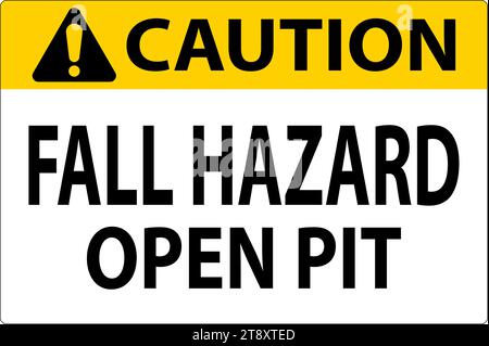 Caution Sign Fall Hazard - Open Pit Stock Vector Image & Art - Alamy