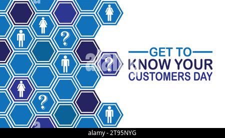 Get to Know your Customers Day. Holiday concept. Template for background, banner, card, poster ...