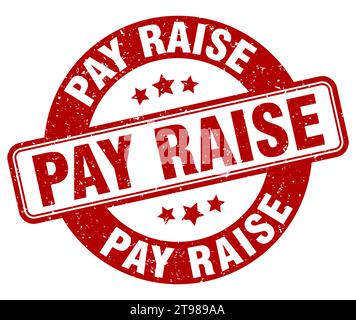 pay raise stamp. pay raise round sign. label on transparent background ...