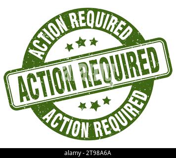 action required stamp. action required label. round grunge sign Stock ...