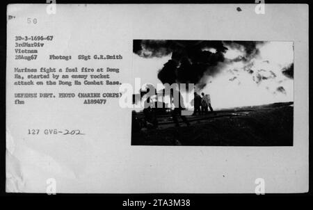 Marines battling a fuel fire at Dong Ha Combat Base in Vietnam on ...