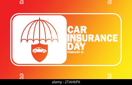 Car Insurance Day. February 01. Holiday concept. Template for ...