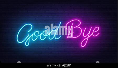 Good Bye Glowing Neon Light Sign Lettering Design on Vintage Brick Wall ...