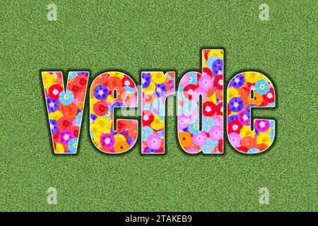 The word "Verde" ("Green" in spanish). Symbol for ecology. 3d ...