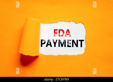 FDA Food and Drug Administration payment symbol. Concept words FDA ...