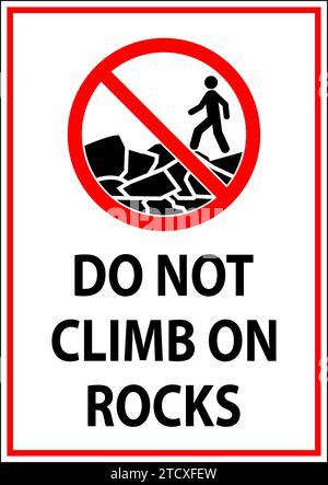 No Climbing Sign, Do Not Climb on Rocks Stock Vector Image & Art - Alamy