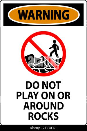 Warning Sign Do Not Play On or Around Rocks Stock Vector Image & Art ...