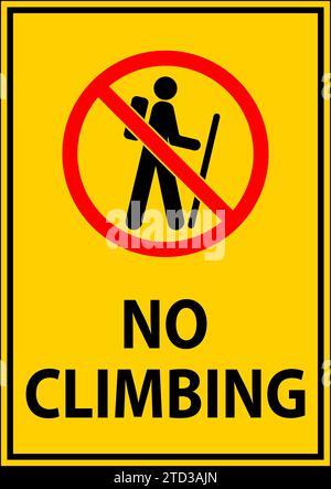 Do Not Climb Sign, No Climbing Stock Vector Image & Art - Alamy