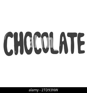 Chocolate calligraphy sign. Hand-lettering about sweets, desserts ...