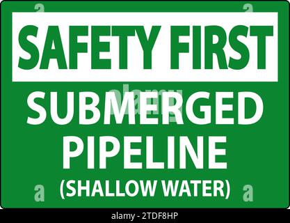 Safety First Sign Submerged Pipeline (Shallow Water Stock Vector Image ...