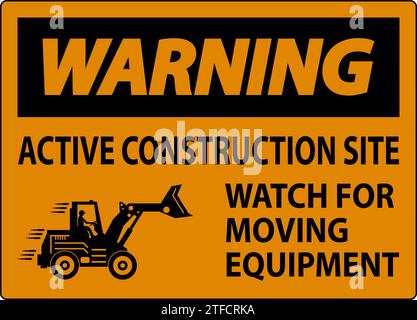 Construction Area Sign Warning - Active Construction Site, Watch For ...