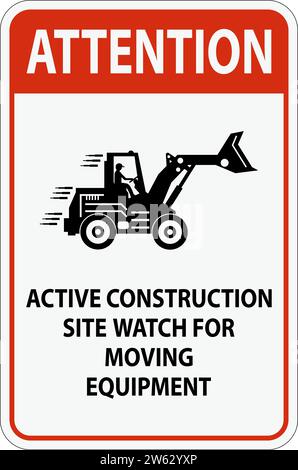 Construction Area Sign Attention - Active Construction Site, Watch For ...