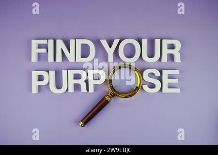 Find Your Purpose alphabet letters with magnifying glass, business and ...