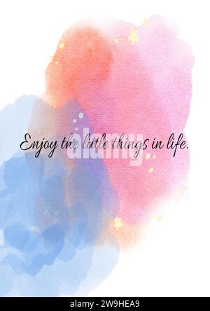 Enjoy the Little Things in Life Because One Day You'll Look Back and ...