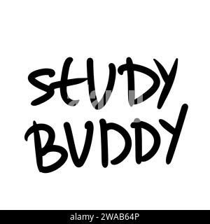 Study buddy lettering isolated on white background. Hand drawn ...