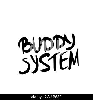 Buddy system lettering isolated on white background. Hand drawn ...