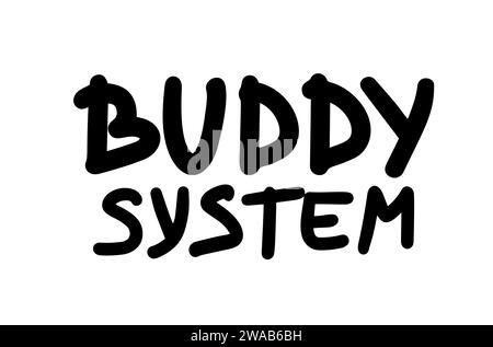 Buddy system lettering isolated on white background. Hand drawn ...