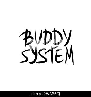 Buddy system lettering isolated on white background. Hand drawn ...