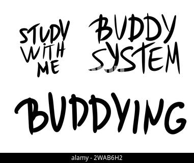 Buddy system, study with me, buddying lettering isolated on white ...