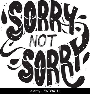 Sorry. Hand lettering grunge card with flower background. Handcrafted ...