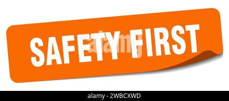 safety first sticker. safety first rectangular label isolated on white ...