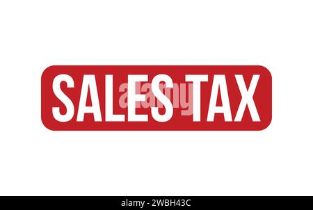 Sales Tax Stamp. Red Sales Tax Rubber grunge Stamp Stock Vector Image ...