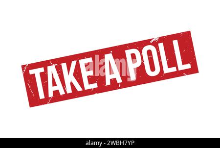 Take a poll grunge rubber stamp on white background, vector ...