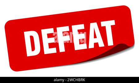 defeat sticker. defeat rectangular label isolated on white background ...