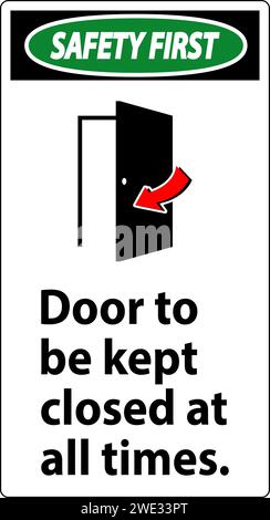Safety First Sign, Door To Be Kept Closed At All Times Stock Vector ...