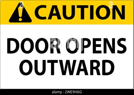 Caution Sign Door Opens Outward Stock Vector Image & Art - Alamy