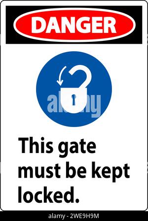 Danger Sign, Gate Must Be Kept Locked Stock Vector Image & Art - Alamy
