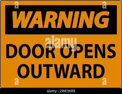 Warning Sign Door Opens Outward Stock Vector Image & Art - Alamy