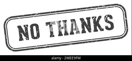 no thanks stamp. no thanks rectangular stamp isolated on white ...