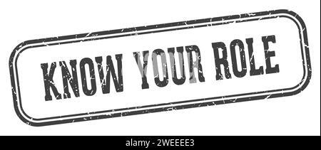 know your role stamp. know your role rectangular stamp isolated on ...