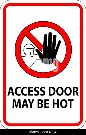Caution Sign, Caution, Access Door May Be Hot Stock Vector Image & Art ...