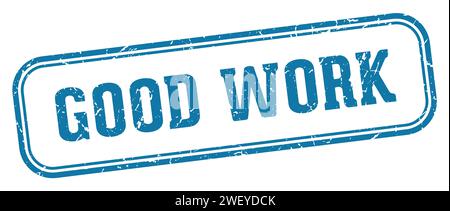 good work stamp. good work rectangular stamp isolated on white ...
