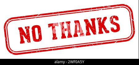 no thanks stamp. no thanks rectangular stamp isolated on white ...