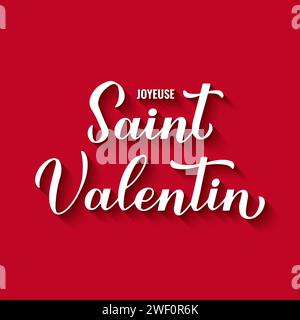 Joyeuse Saint Valentin French lettering - Happy Valentines Day elegant ...