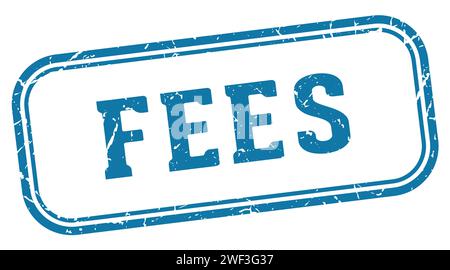 fees stamp. fees rectangular stamp isolated on white background Stock ...