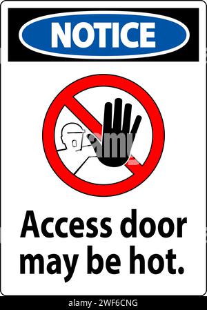 Notice Sign, Caution, Access Door May Be Hot Stock Vector Image & Art ...