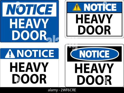 Notice Sign, Heavy Door Stock Vector Image & Art - Alamy
