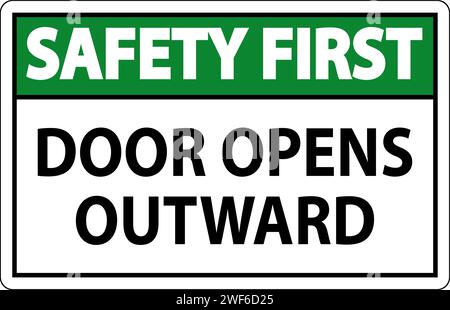 Safety First Sign Door Opens Outward Stock Vector Image & Art - Alamy
