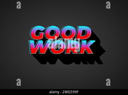 Good work. Text effect design in 3D style with eye catching color Stock ...