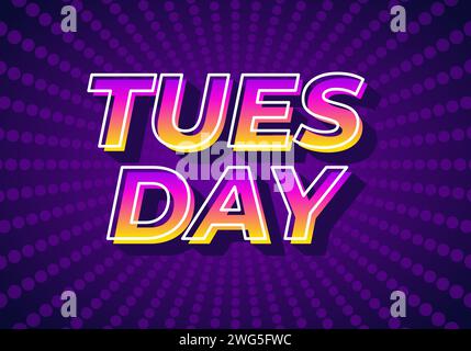 Tuesday. Text effect design in 3D look with gradient purple yellow ...