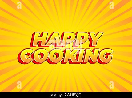 Happy cooking. Text effect design in 3D look. Eye catching color Stock ...