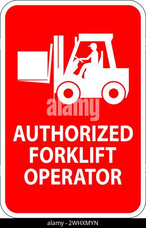 Authorized Forklift Operator Sign Stock Vector Image & Art - Alamy