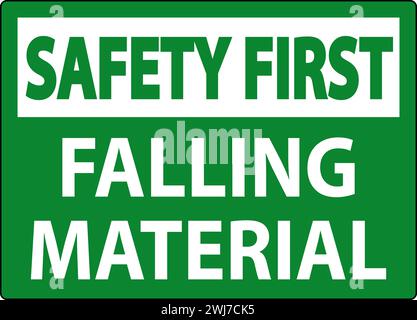 Safety First Sign Falling Material Stock Vector Image & Art - Alamy