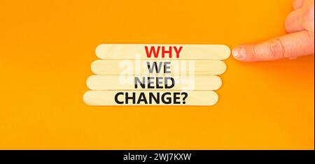 Why we need change symbol. Concept words Why we need change on wooden ...