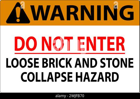 Warning Sign, Do Not Enter, Loose Brick And Stone Collapse Hazard Stock ...